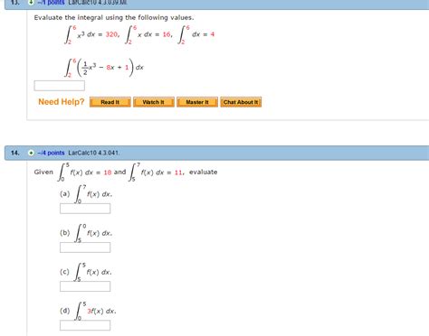 solved evaluate the integral using the following values