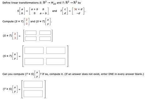 solved define linear transformations s r2→m22 and t r2→r2 by