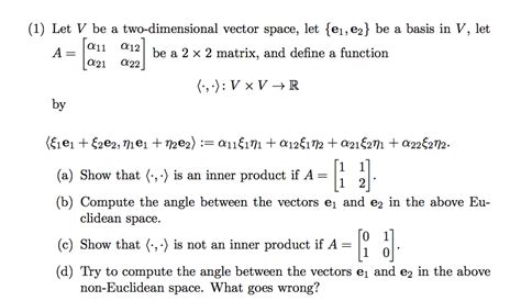 solved 1 let v be a two dimensional vector space let fe1