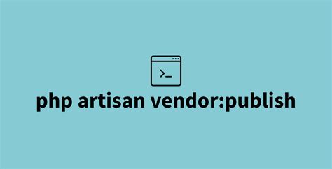 laravel artisan “vendor publish” gets a provider prompt laravel news