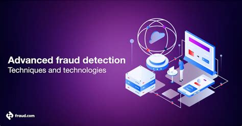 advanced fraud detection techniques and technologies