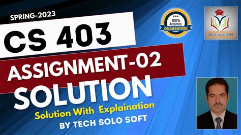 CS403 Assignment 2 Solution Spring 2023 CS403 Assignment 2 Solution