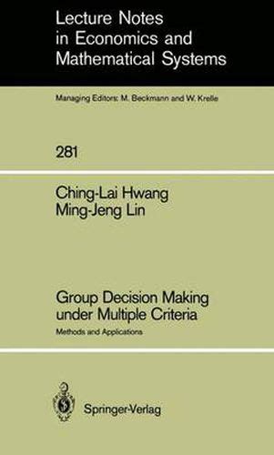 group decision making under multiple criteria methods and applications ching lai hwang ming