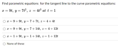 solved find parametric equations for the tangent line to the