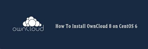 how to install owncloud 8 on centos 6 wpcademy