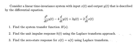 solved consider a linear time invariance system with input