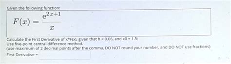 solved given the following function f x xe2x 1 calculate