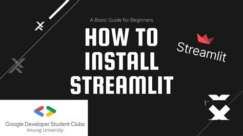 How To Install StreamLit Google DSC Anurag University YouTube