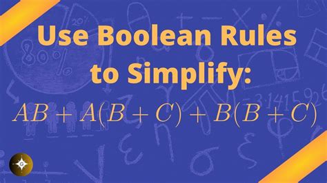 how to simplify boolean expressions using boolean rules to simplify boolean expressions youtube