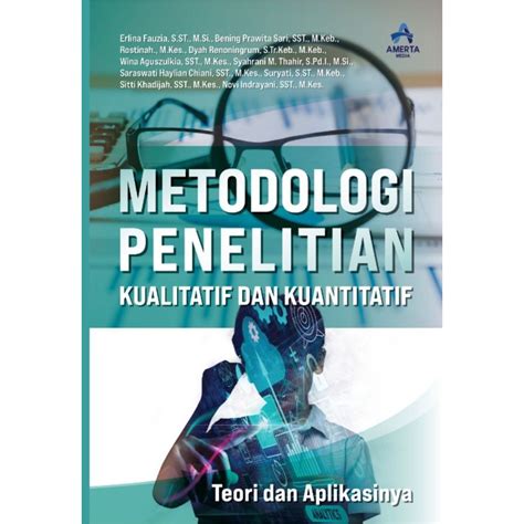 METODOLOGI PENELITIAN KUALITATIF DAN KUANTITATIF Teori Dan Aplikasinya
