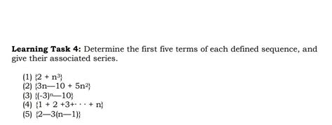 learning task 4 determine the first five terms of each defined sequence and give their
