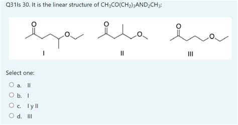[solved] q31ls 30 it is the linear structure of ch3co ch2