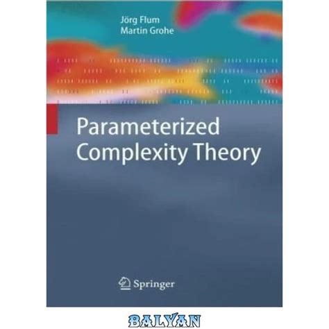 خرید و قیمت دانلود کتاب parameterized complexity theory ا نظریه پیچیدگی پارامتری شده ترب