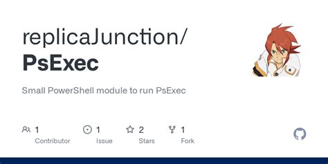 GitHub ReplicaJunction PsExec Small PowerShell Module To Run PsExec