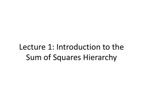 [ppt] lecture 1 introduction to the sum of squares hierarchy lecture powerpoint presentation