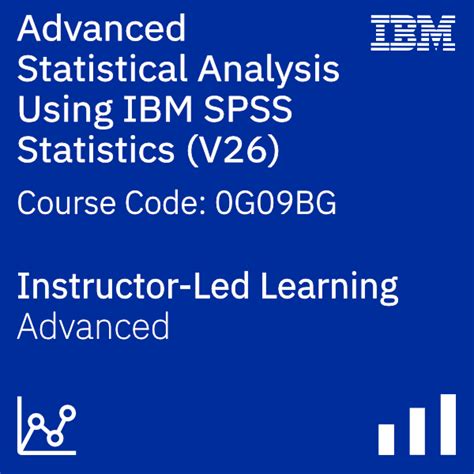 Advanced Statistical Analysis Using IBM SPSS Statistics V26 Code