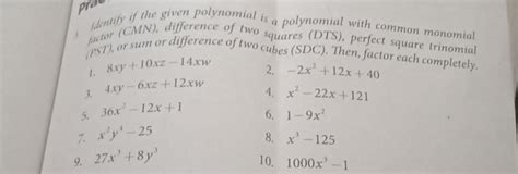 solved prac identify if the given polynomial is a polynomial with common monomial factor cmn