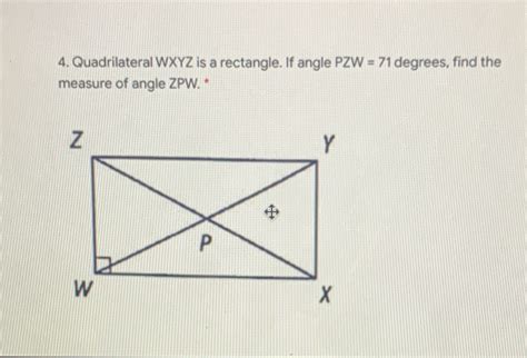[solved] 4 quadrilateral wxyz is a rectangle if angle pzw 71 degrees course hero