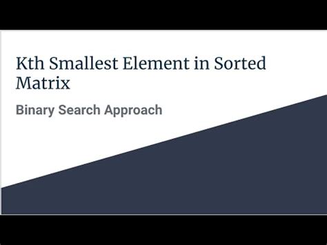 Binary Search Solution On Leetcode 378 Kth Smallest Element In Sorted