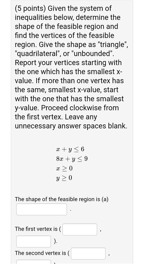 solved 5 points given the system of inequalities below determine the shape of the feasible