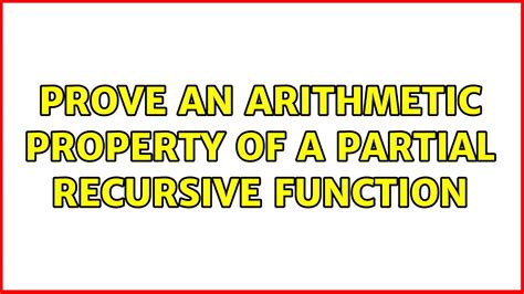 prove an arithmetic property of a partial recursive function youtube