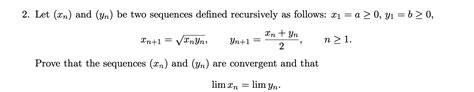 solved 2 let xn and yn be two sequences defined