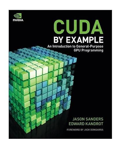 cuda by example an introduction to general purpose gpu programming uk sanders