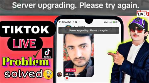 Server Upgrading Please Try Again How To Fix TikTok Live TikTok Live
