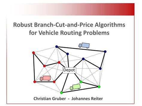 ppt robust branch cut and price algorithms for vehicle routing problems powerpoint