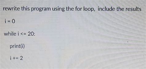 solved rewrite this program using the for loop include the