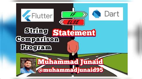 dart and flutter if and else statement string comparison program class 4 muhammad junaid