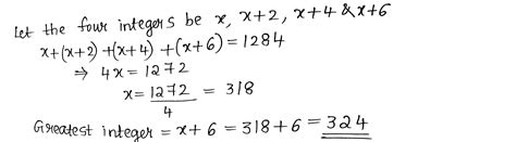 the sum of four consecutive even integers is 1284 the greatest of them is