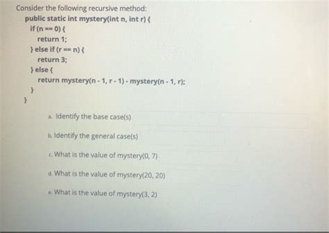 solved consider the following recursive method public