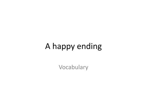 Ppt A Happy Ending Powerpoint Presentation Free Download Id8936735