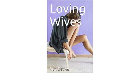 Loving Wives By Ron Dawes