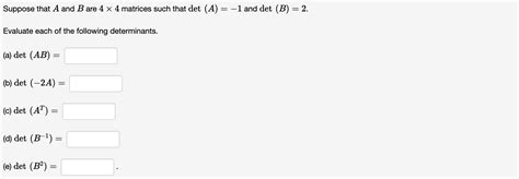 solved suppose that a and b ﻿are 4×4 ﻿matrices such that