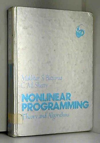 nonlinear programming theory and algorithms bazaraa mokhtar s shetty c m 9780471786108