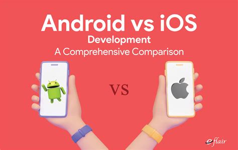 android vs ios development a comprehensive comparison