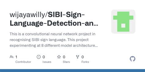 github wijayawilly sibi sign language detection and recognition this is a convolutional