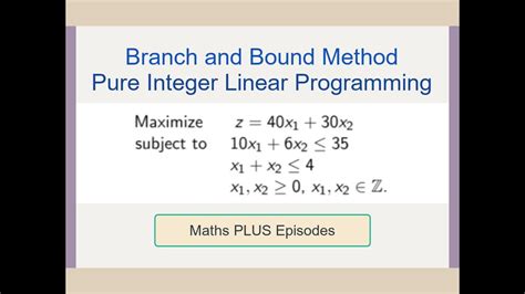 integer programming branch and bound method pure ilp [ep4] youtube