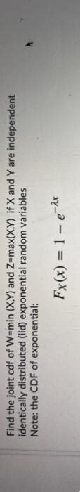 solved find the joint cdf of w min x y and z max x y if x