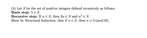 solved let s be the set of positive integers defined recursively as follows basis step 5 â‚¬ s
