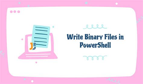 write binary files in powershell [3 ways] java2blog