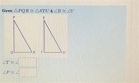 given pqr ≌ stu and angle r ≌ angle u angle t ≌ angle square angle p ≌ angle square