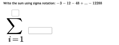 solved write the sum using sigma notation