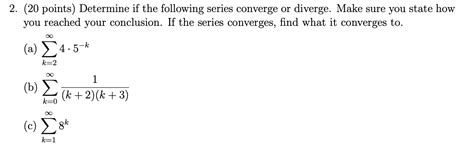 solved 2 20 points determine if the following series