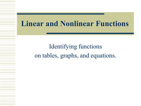 linear and nonlinear functions identifying functions on tables graphs and equations