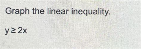 solved graph the linear inequality y≥2x