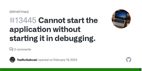 Cannot Start The Application Without Starting It In Debugging Issue