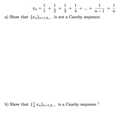 solved 123 4 a show that {xn}n 1 2 is not a cauchy